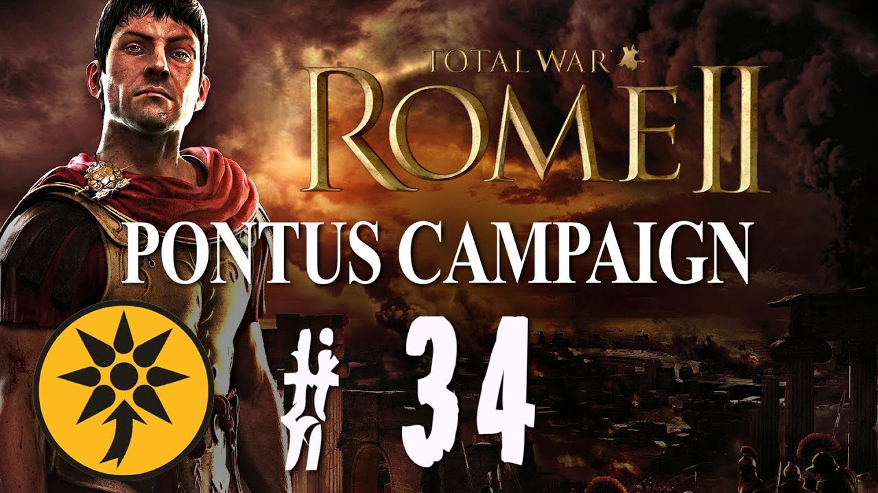 Total War: Rome II - Let's Play as Pontus - Part 34 - YouTube