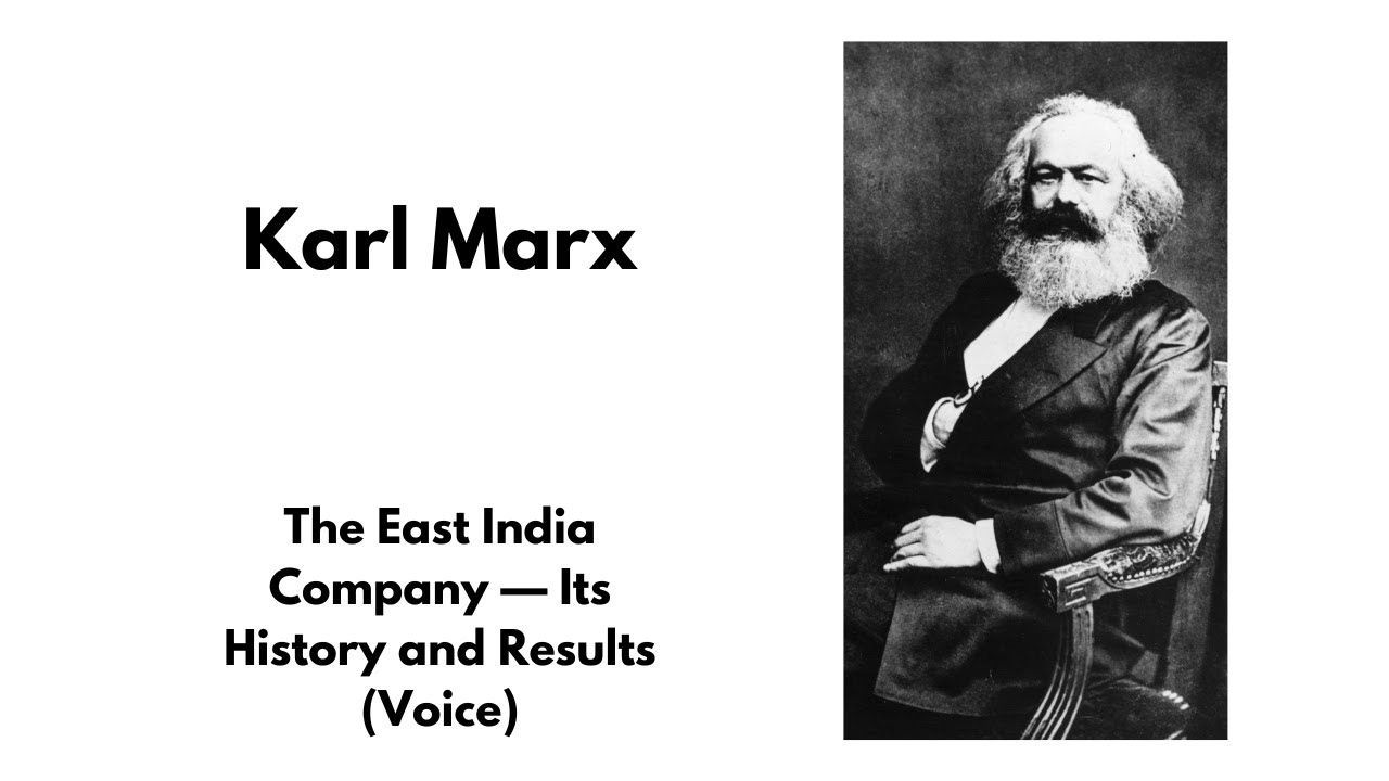 Karl Marx - The East India Company — Its History and Results, 1853 ...
