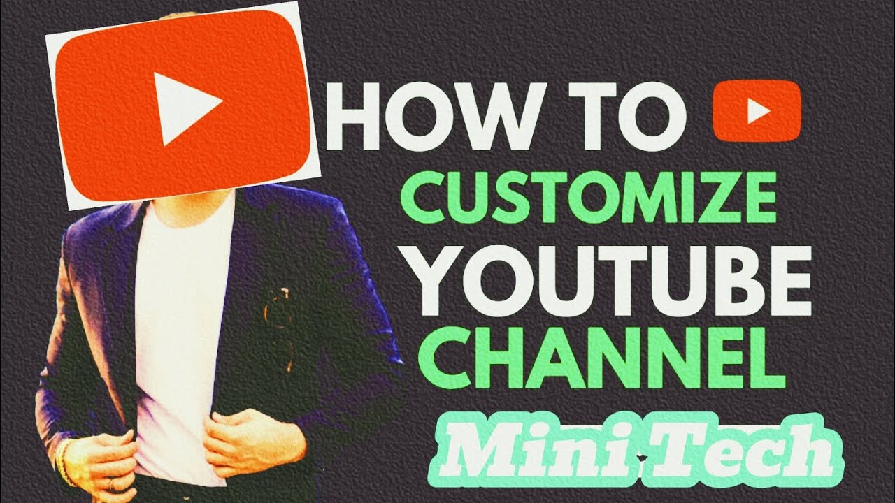 How To Customize YouTube Channel‌‌ . My First Video On YouTube #minitech - YouTube