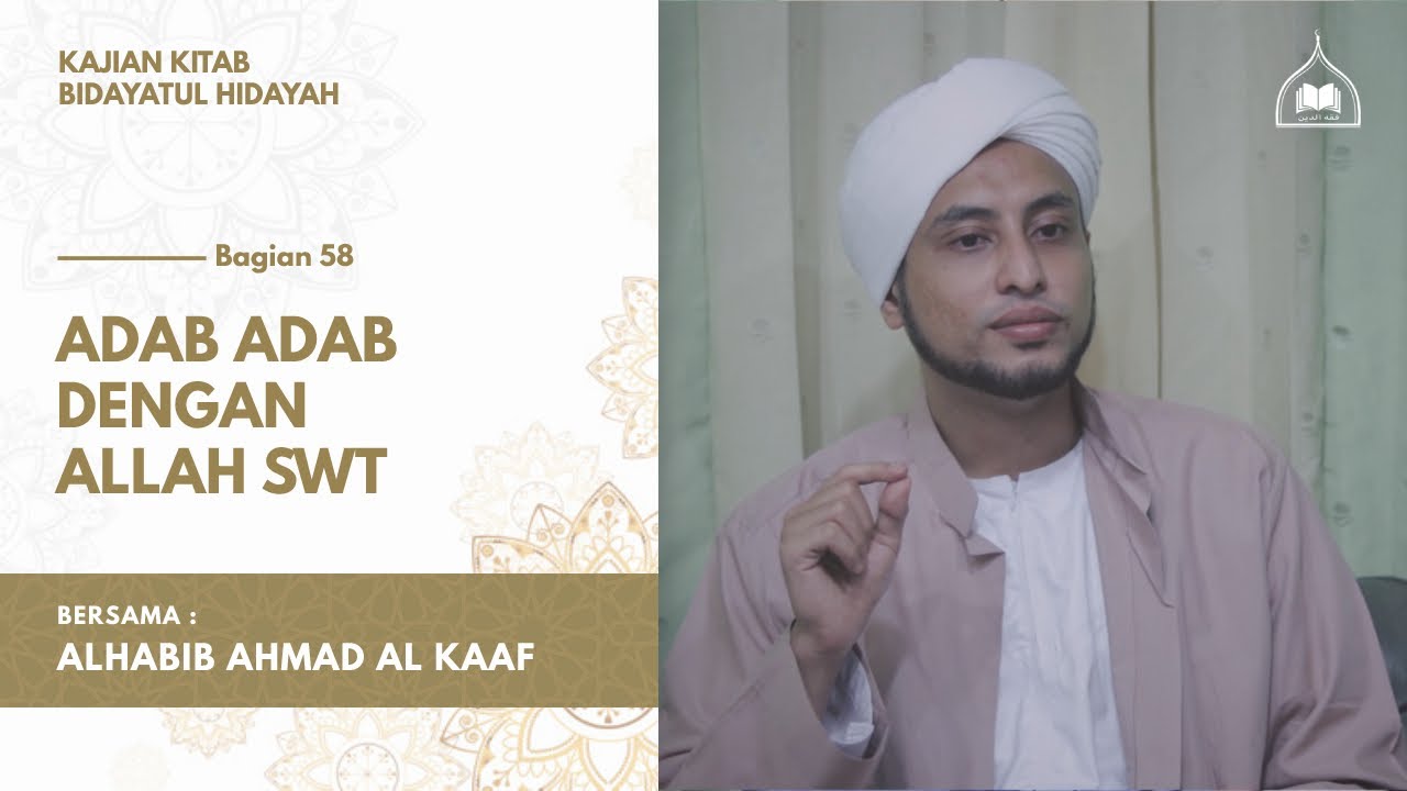 58.Adab Adab Dengan Allah SWT | Habib Ahmad Al Kaaf ( Kitab Bidayatul ...