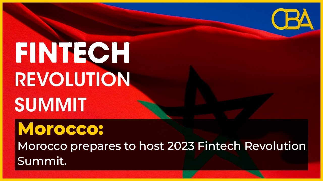 Morocco prepares to host 2023 Fintech Revolution Summit - YouTube