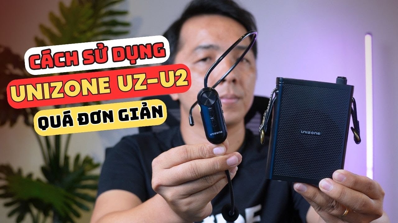Cách sử dụng máy trợ giảng Unizone UZ U2 | từ A-Z [Tiếng Vang Audio ...