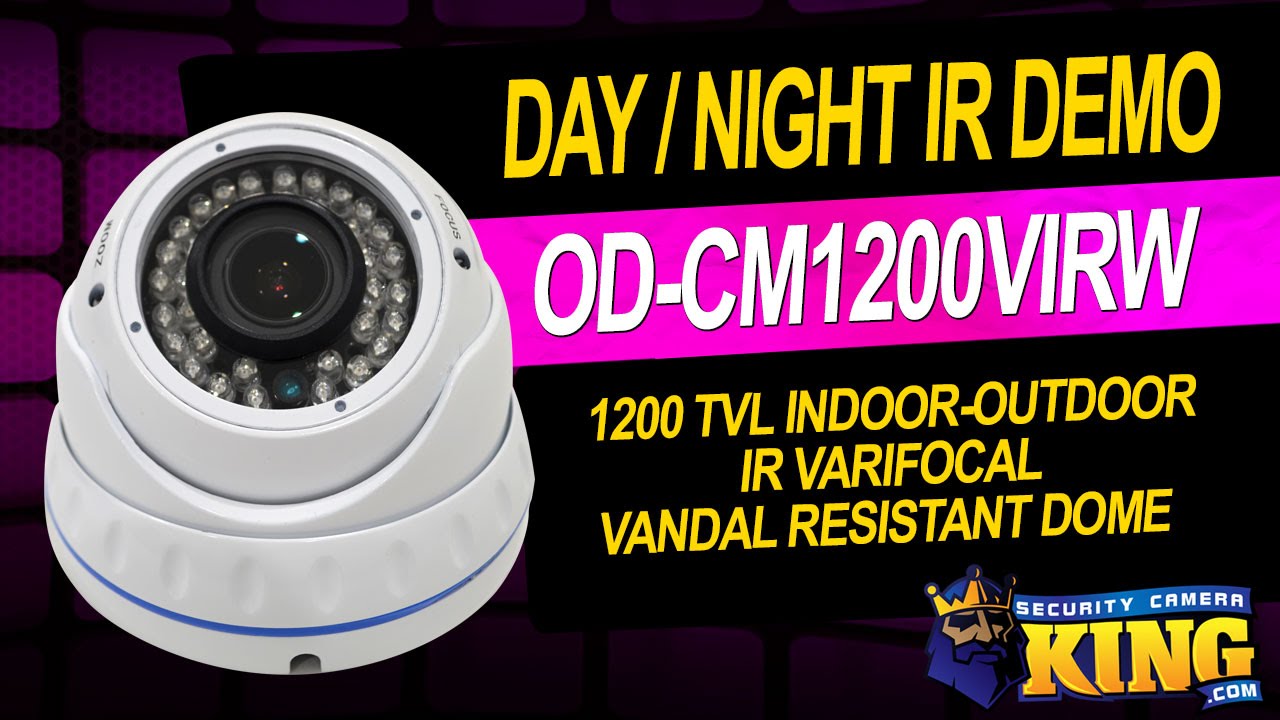 Day Night IR Demo - 1200 TVL Indoor-Outdoor IR Vandal Resistant Dome ...