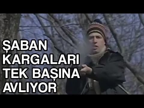 Şaban Kargaları Tek Başına Avlıyor - Katma Değer Şaban Türk Filmi
