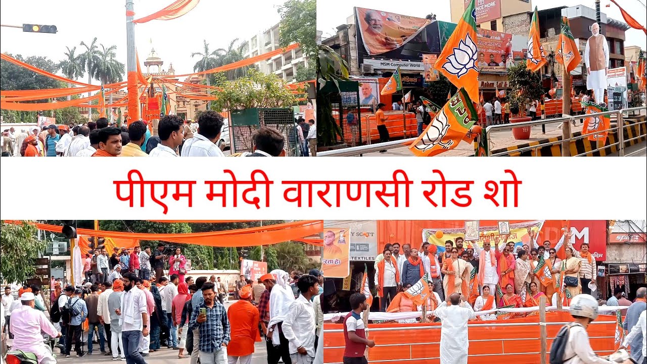 PM Modi Road Show / वाराणसी रोड शो / PM Modi road show decoration ...