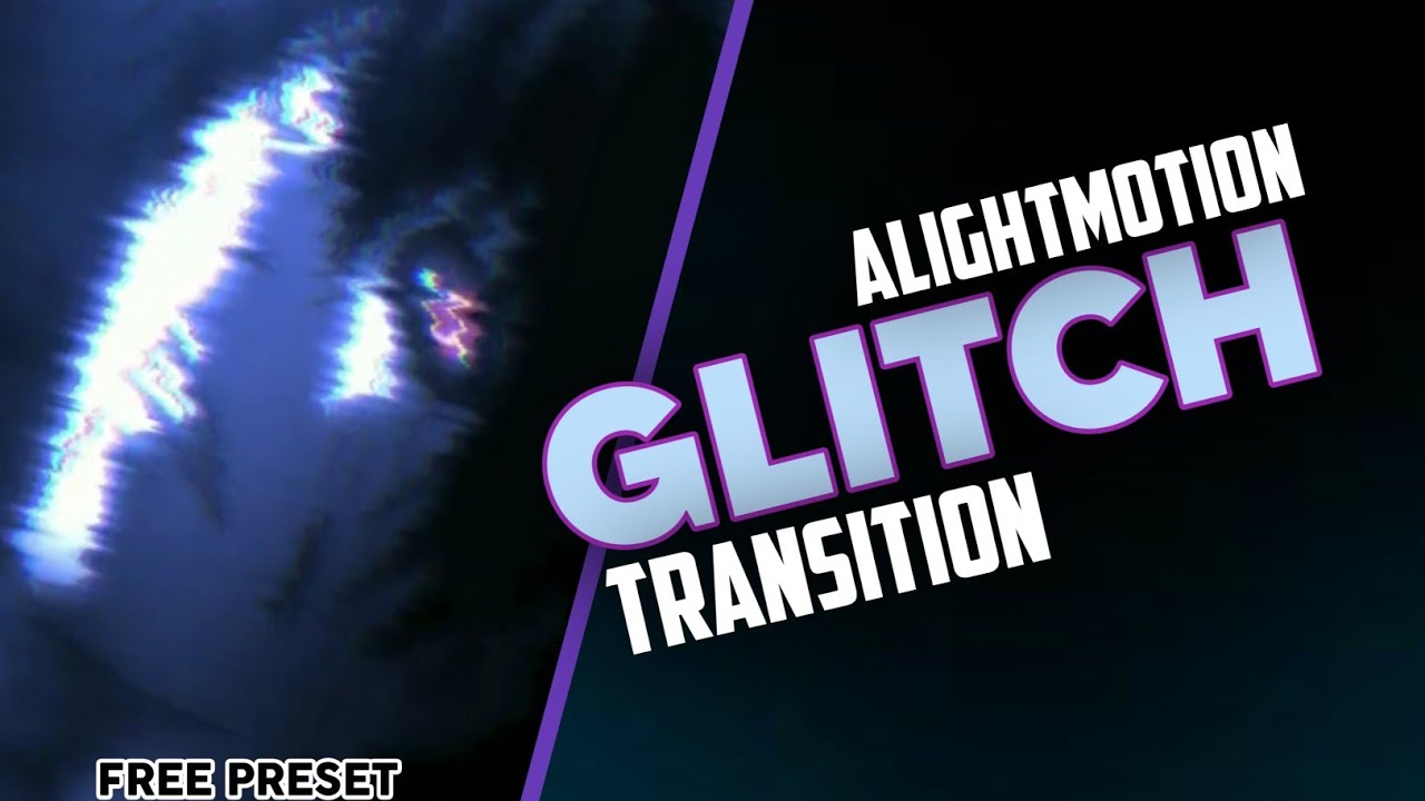 Alight Motion Glitch Transition Free Preset | Transition Preset For ...