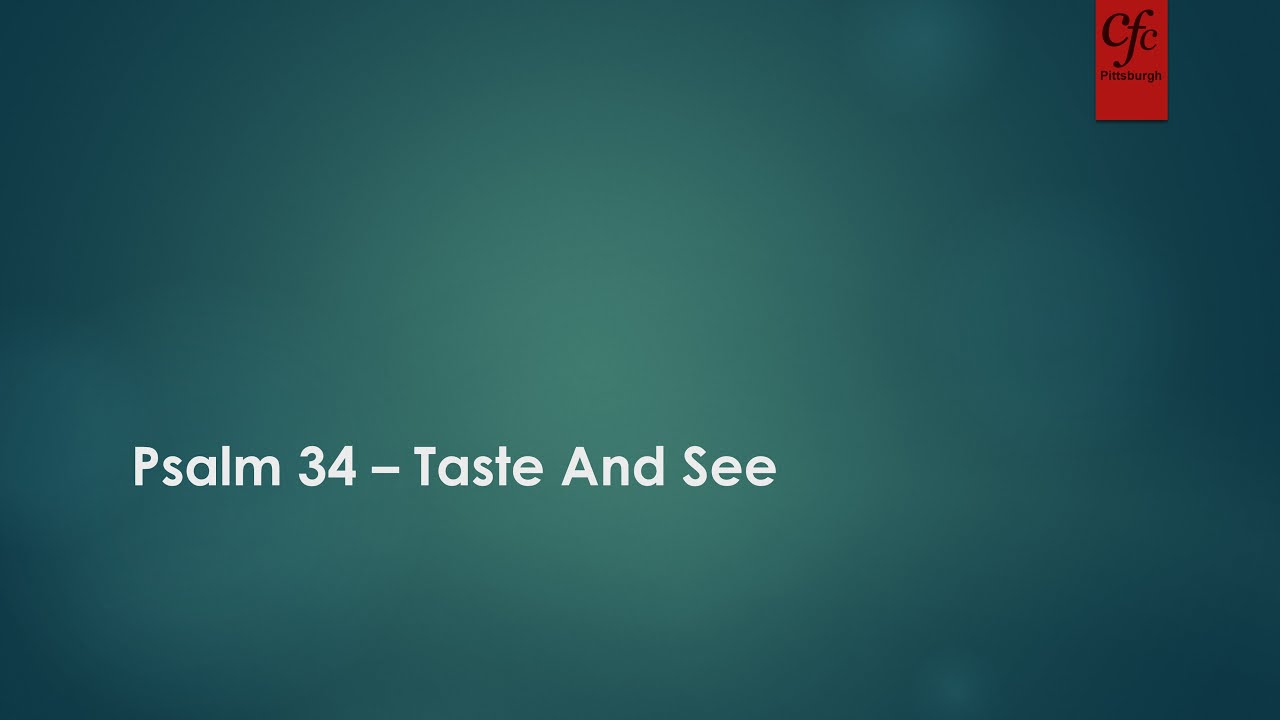 Song - Psalm 34 (Taste And See) - YouTube