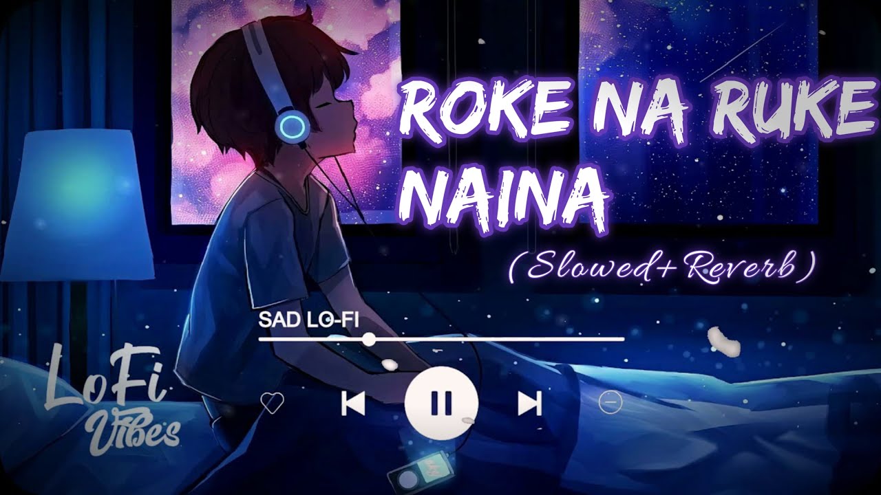 Roke Na Ruke [Slowed+Reverb] Full Song | Arijit Singh | | Lofi ...