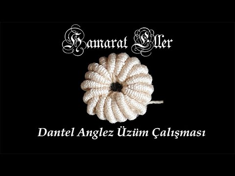 Üzüm Yapımı Dantel Anglez - Rişölye Tekniği (Yavaş Çekim, Yüksek Kalite) / Romanian Point Lace
