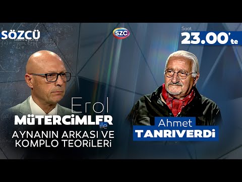 Ahmet Tanrıverdi - Fıstık Ahmet & Erol Mütercimler | Aynanın Arkası ve Komplo Teorileri
