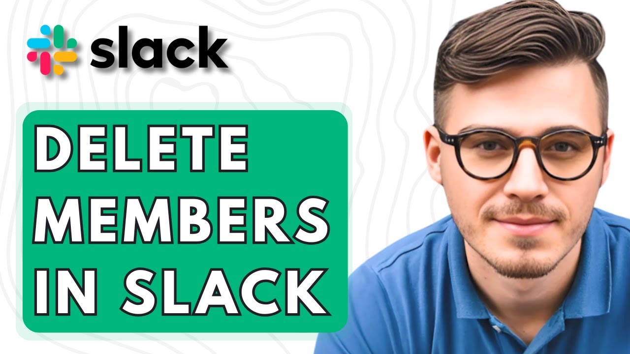 How To Delete Members In Slack [2026 Guide] - YouTube