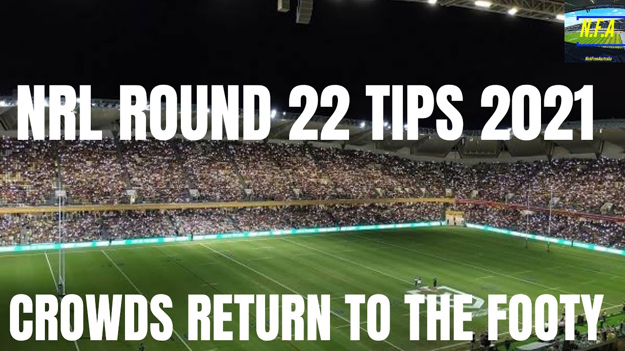 NRL ROUND 22 TIPS 2021 CAN THE COWBOYS BREAK THE 8 GAME LOSING STREAK # ...