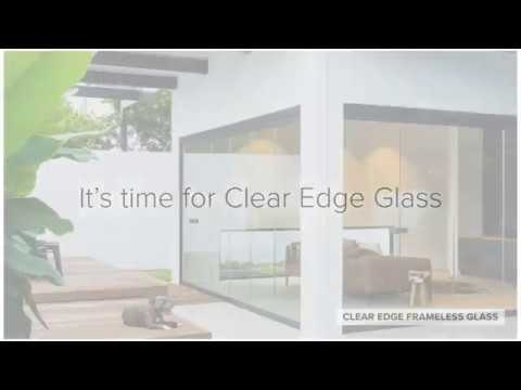 CLEAR EDGE FRAMELESS GLASS: It's time to rethink how you use your home ...