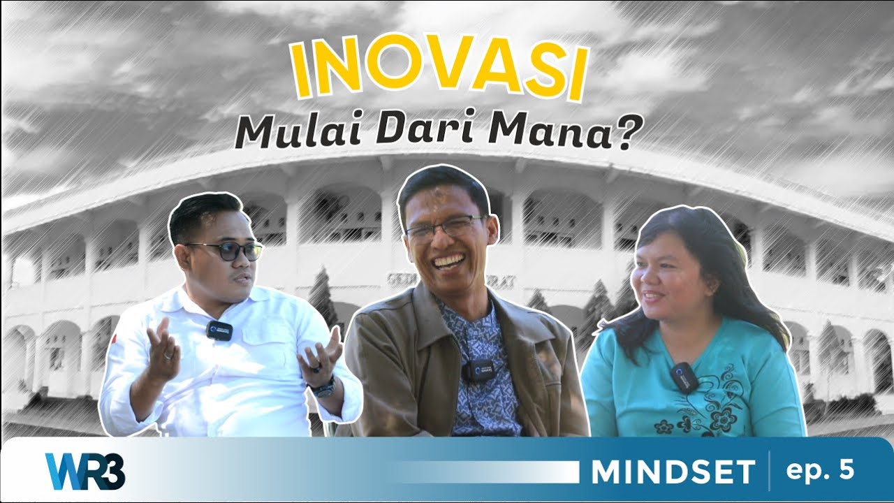 INOVASI MULAI DARI MANA? | MINDSET Ep5 - YouTube
