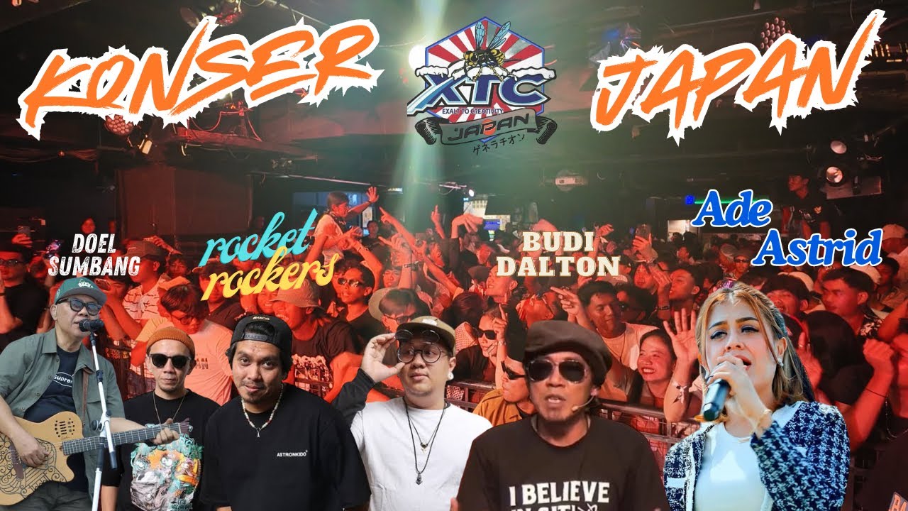 KONSER DI JEPANG ADE ASTRID,DOEL SUMBANG,ROCKET ROCKERS,BUDI D ,di ACAR ...