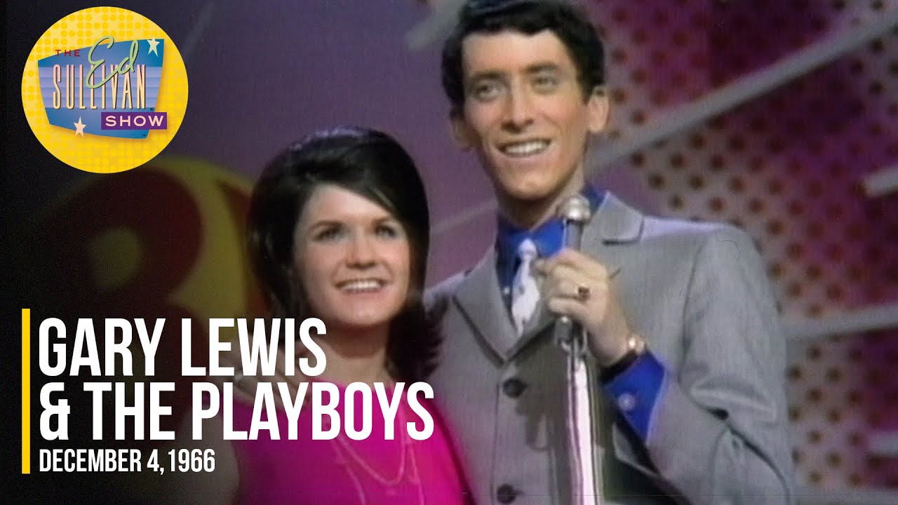 Gary Lewis & The Playboys "One Last Kiss" on The Ed Sullivan Show - YouTube