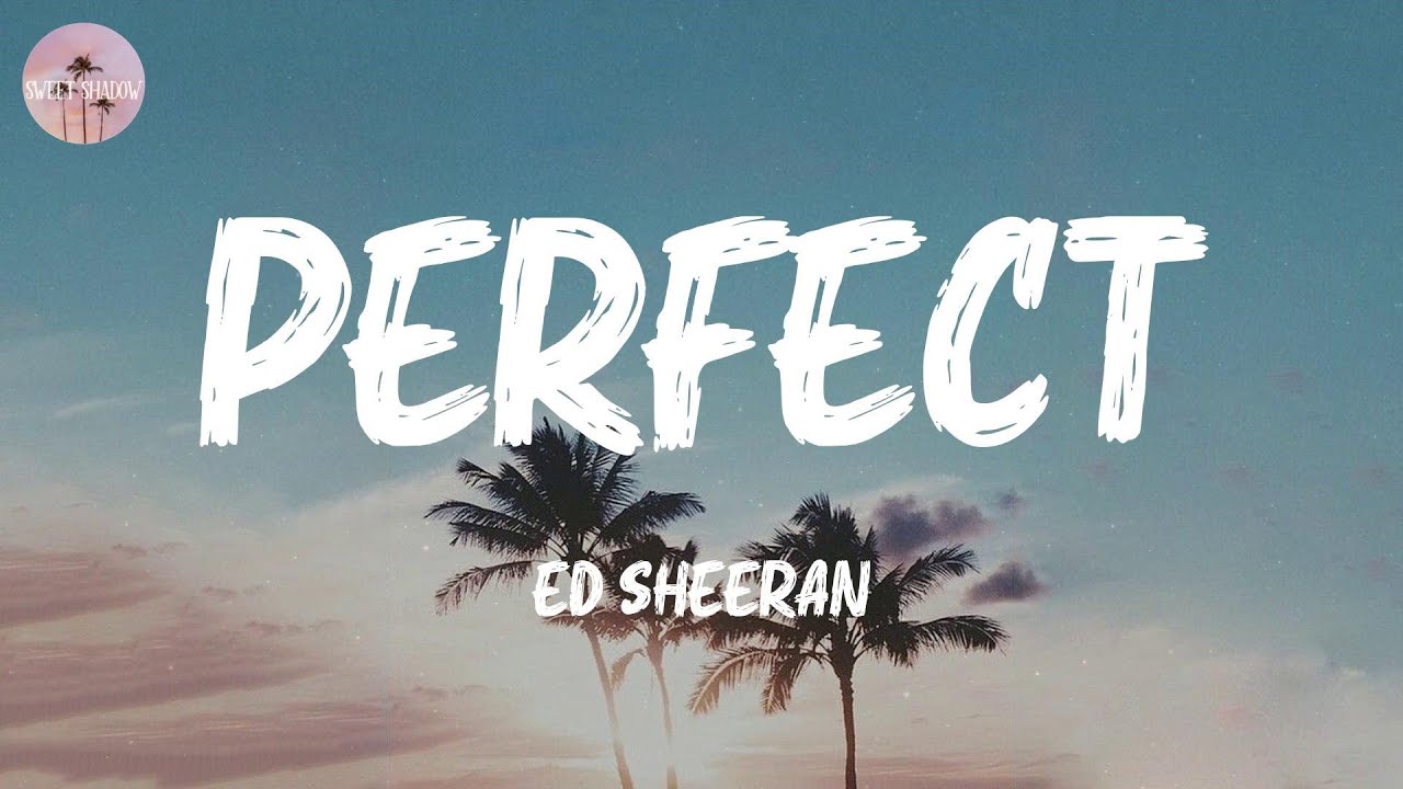 Perfect - Ed Sheeran (Lyric Video) - YouTube