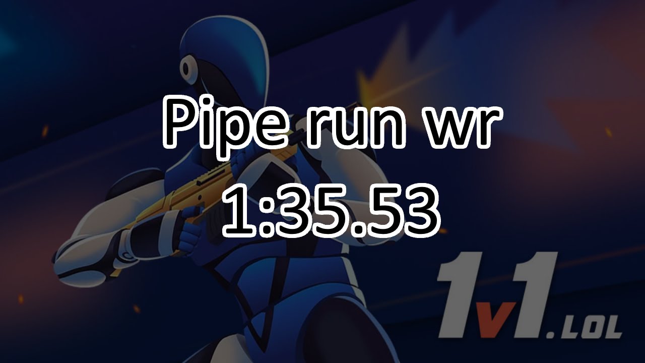 (former wr) 1v1.LOL Pipe Run - 1:35.53 - YouTube