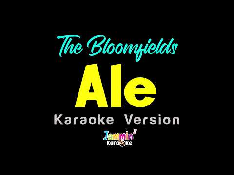 The Bloomfields - Ale  (Karaoke Version)