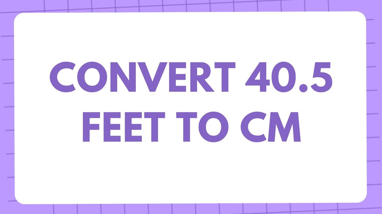 40.5 feet in cm? Conversion of 40.5 Feet(ft) in Centimeters(cm ...