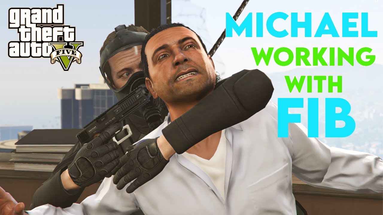 MICHAEL WORKING WITH FIB|GTA 5 GAMEPLAY #23 |GTA V - YouTube