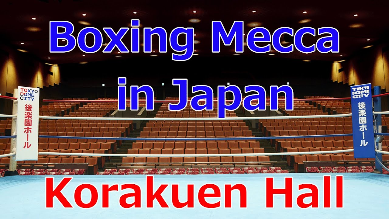 Korakuen Hall: Boxing Mecca in Japan - YouTube
