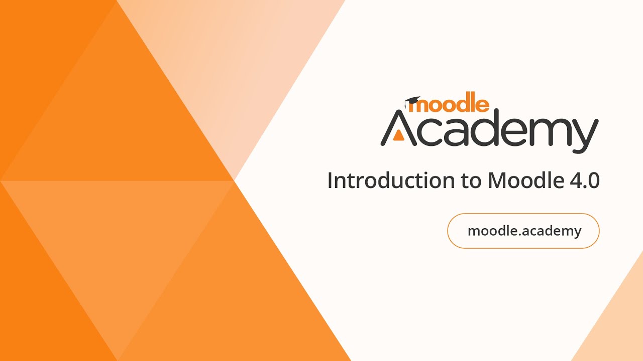 Introduction to Moodle 4.0 | Moodle Academy - YouTube