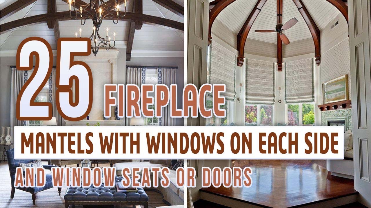 25 Fireplace Mantels With Windows On Each Side And Window Seats Or ...