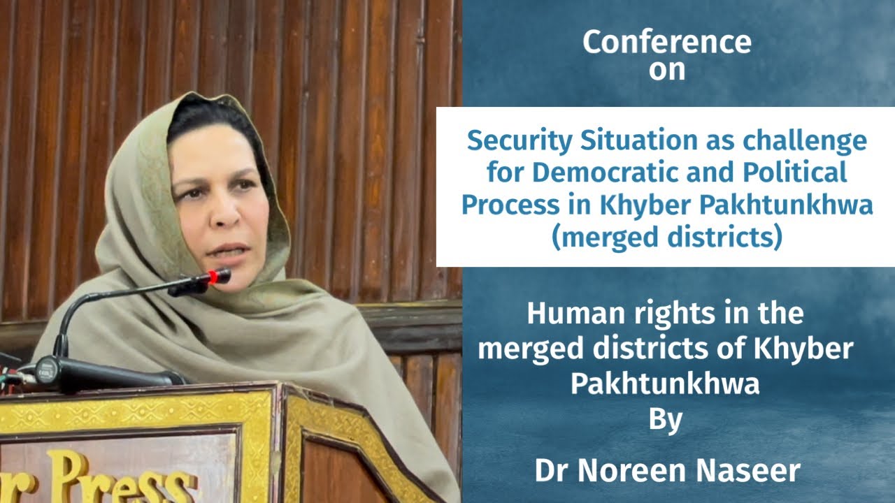 Human rights in the merged districts of Khyber Pakhtunkhwa by Dr. Noreen Naseer | BTL - Series ...