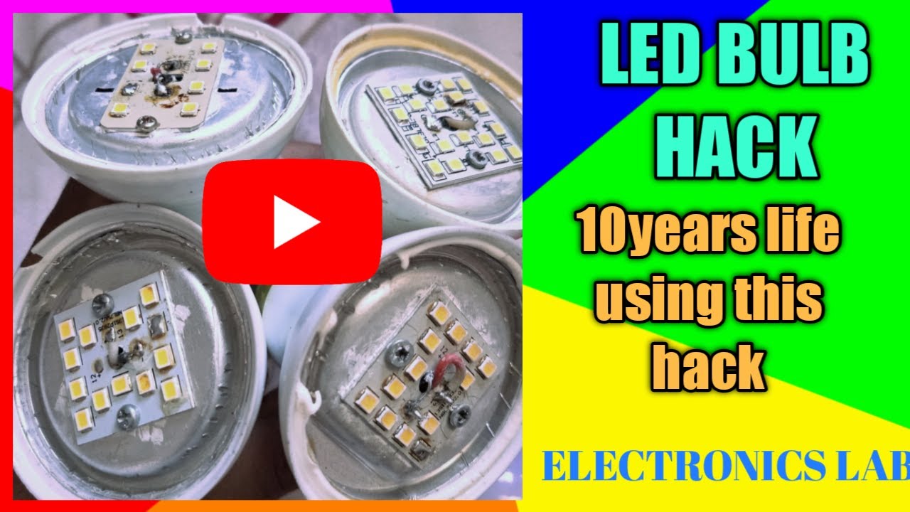 Led Bulb Hack-Bulb Life Increases upto 10years - YouTube