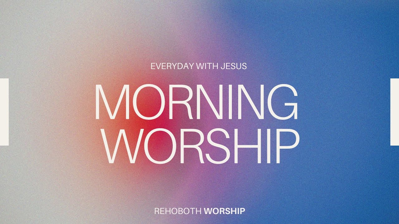 Morning Worship | Everyday with Jesus | Praise & worship | Day 2 - YouTube