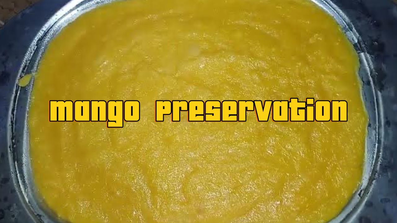 Mango Preservation | Preservation of Mango Pulp| Food Hack | Way To ...
