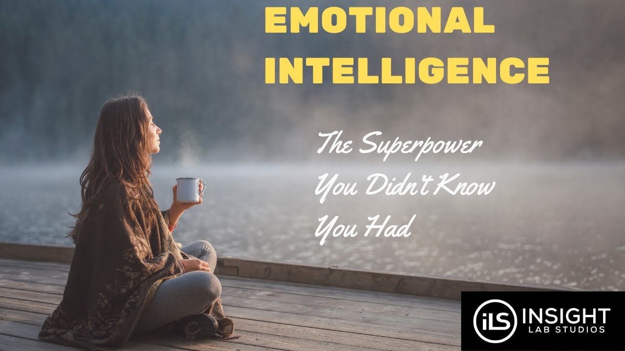 Emotional Intelligence Your Hidden Super Power - YouTube