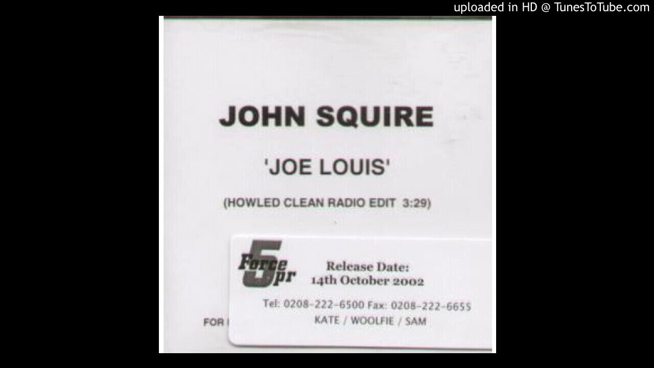 John Squire - Joe Louis - Howled Clean Radio Edit - YouTube Music