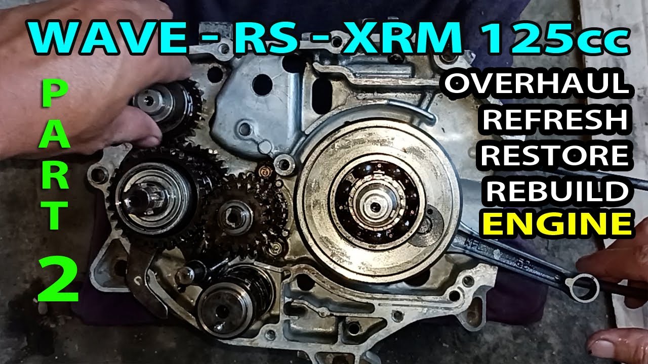 Honda Motorcycle Wave RS XRM 125 Model - Engine Overhaul Rebuild ...