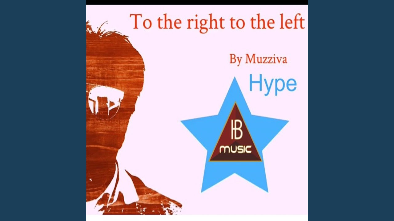 To the Right to the Left (Hype) - YouTube