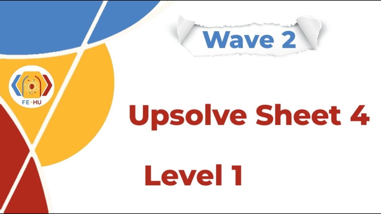 Upsolve Sheet 4 - Binary Search | Level 1 2025 ( Wave 2 ) - YouTube