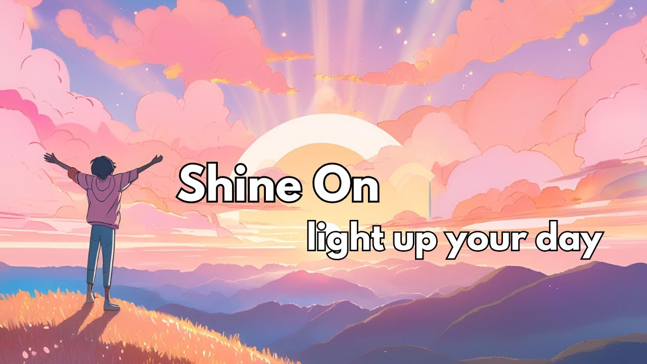 Shine On 🌟 | The Ultimate Feel-Good Anthem You Can’t Miss! - YouTube