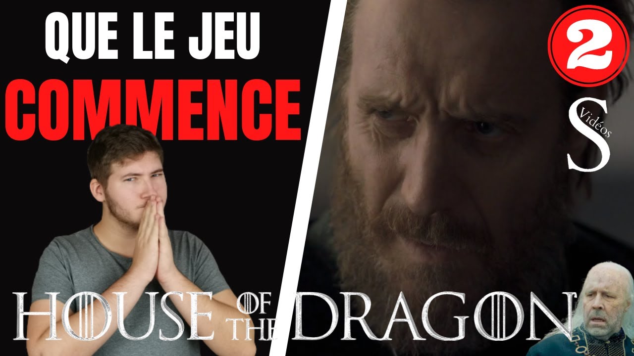 Que le jeu COMMENCE ! Critique/Analyse : HOUSE OF THE DRAGON Épisode 2 ...