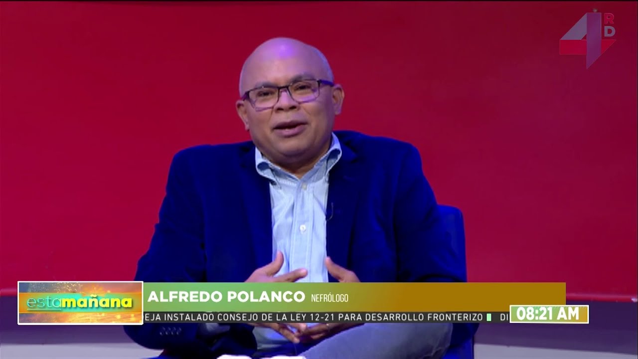 Esta Mañana | Alfredo Polanco, Nefrólogo-Internista: “insuficiencia ...