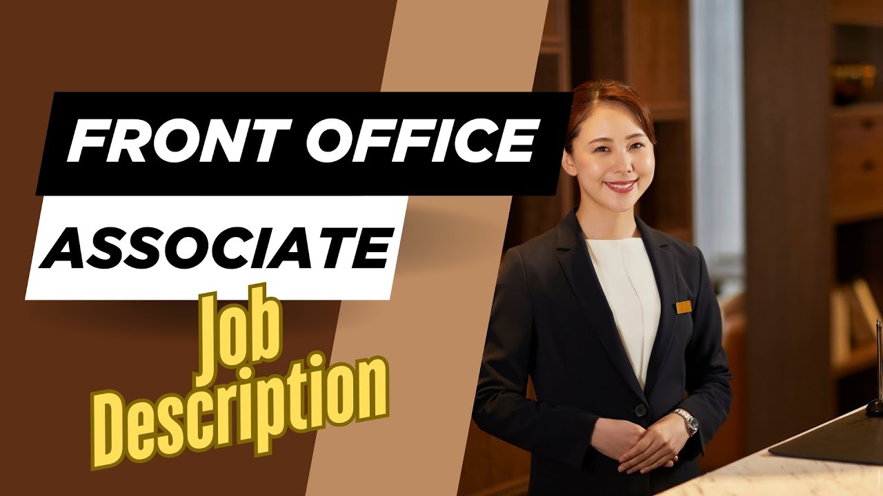 Job description of Front Office Associate - Roles, Responsibilities ...