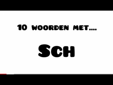 Nederlands leren (BE) - 10 woorden met SCH (dix mots aves SCH / ten ...