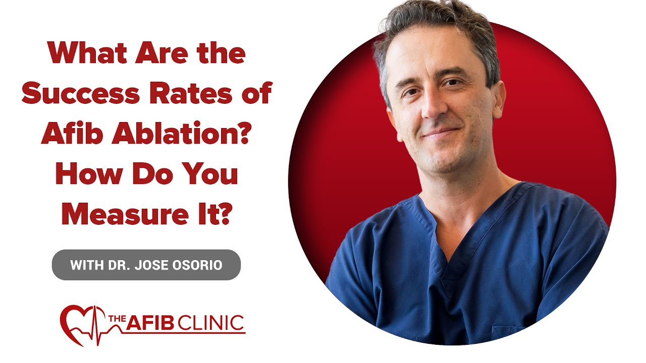 What are the success rates of Afib ablation? How do you measure it ...