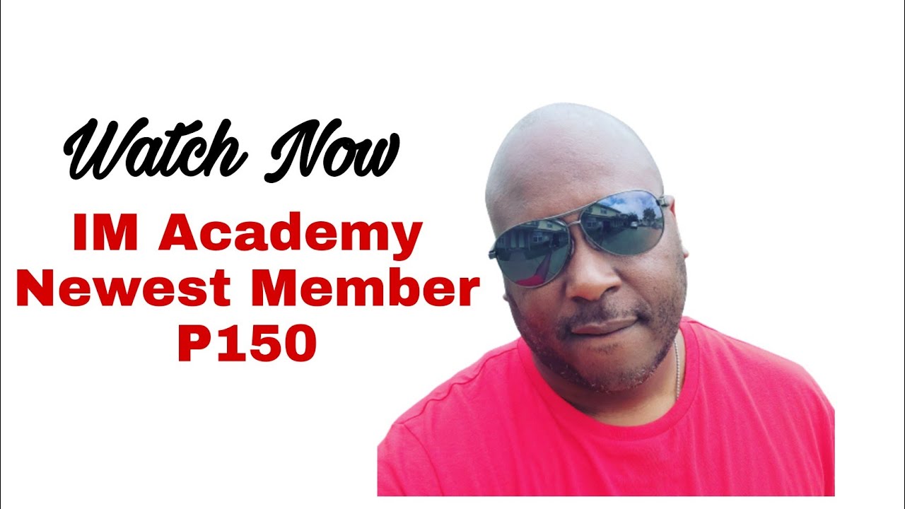 IM Academy Newest Member P150 - YouTube