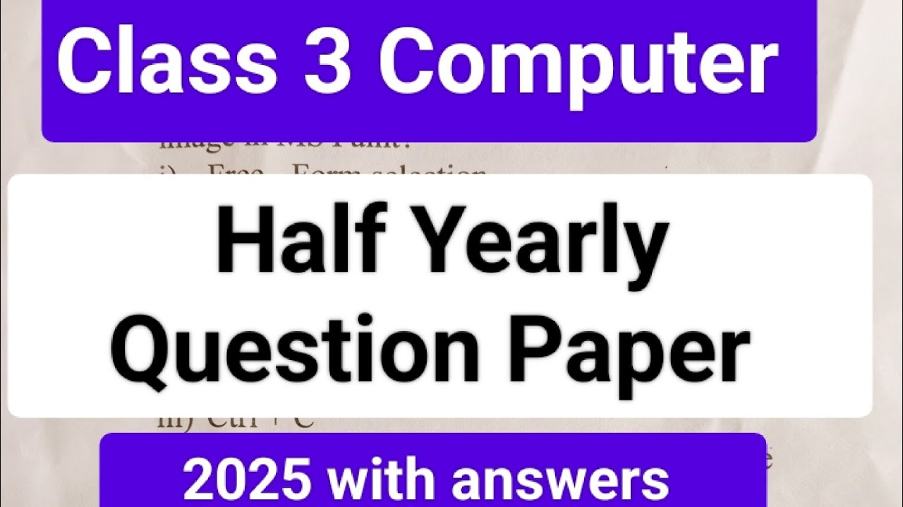 Class 3 Computer Half Yearly Question Paper (2025-26)/ Class 3rd ...