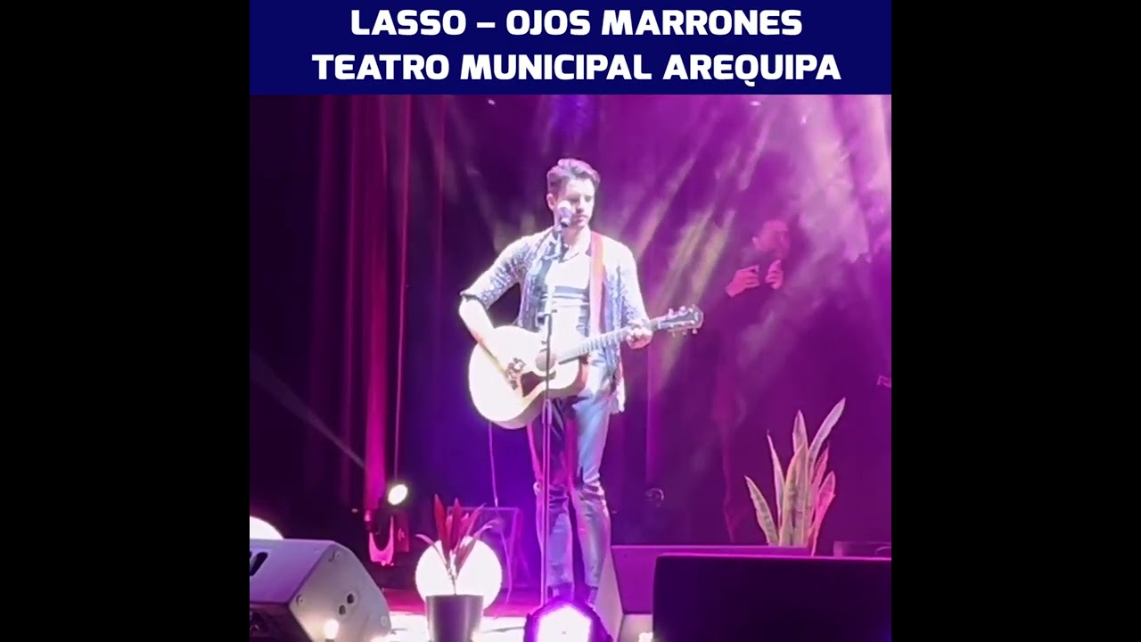 Lasso en Concierto en Arequipa - Ojos Marrones EN VIVO - Julio 2022 ...