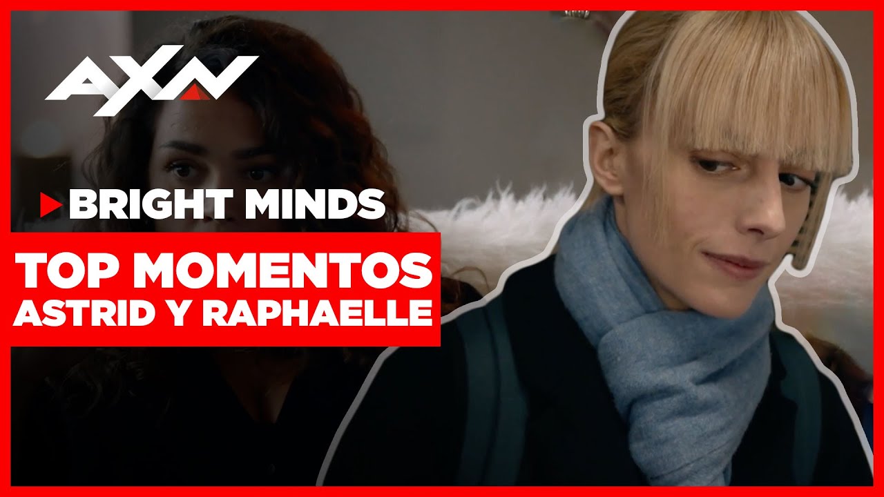 Bright Minds: TOP MOMENTOS entre Astrid y Raphaelle | AXN Latinoamérica ...