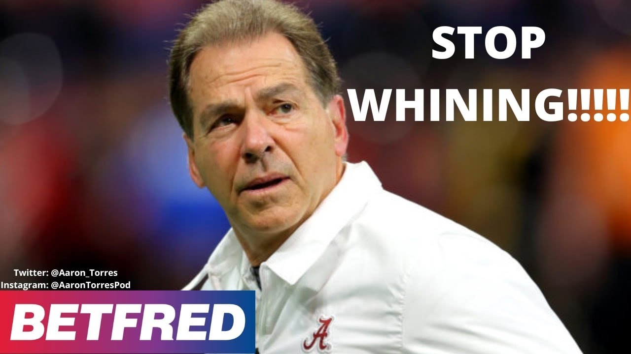 Nick Saban WON'T STOP WHINING! Why the Alabama coach needs to STOP ...