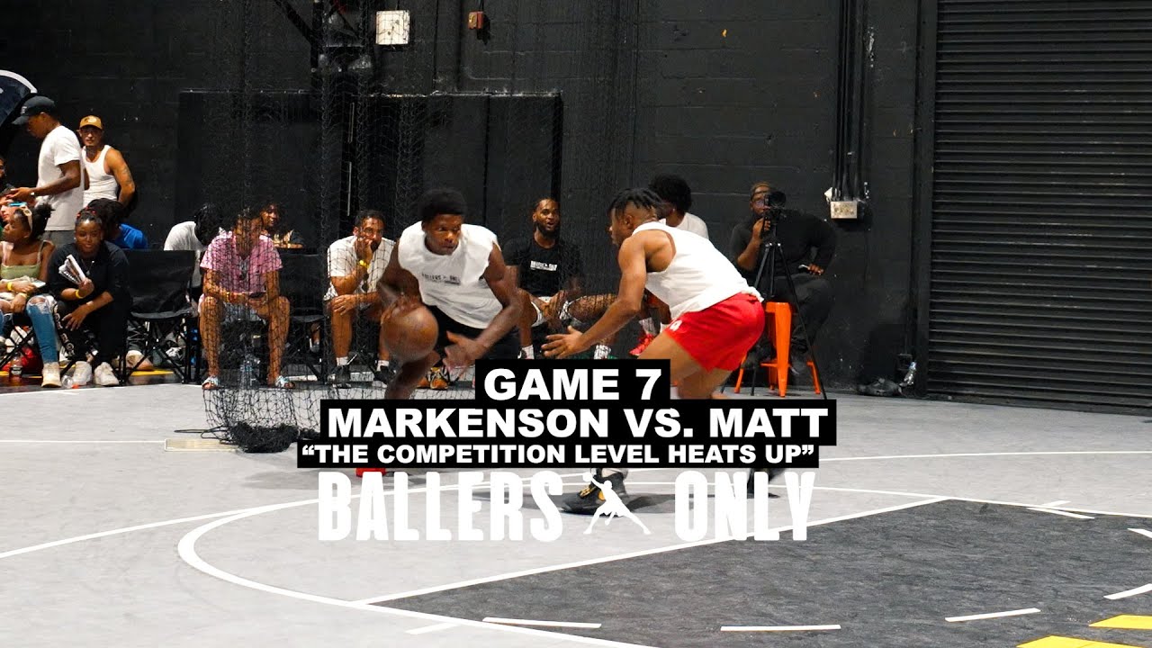 BALLERS ONLY 1V1: GAME 7 MARKENSON VS. MATT - YouTube