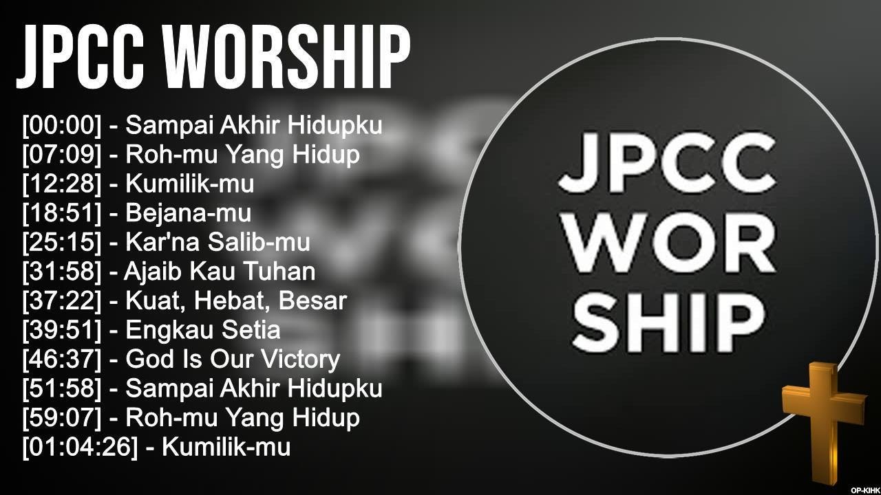 J P C C W o r s h i p Greatest Hits ~ Top Praise And Worship Songs ...